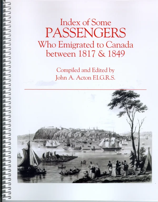 Index of Some Passengers Who Emigrated to Canada between 1817 & 1849 ...