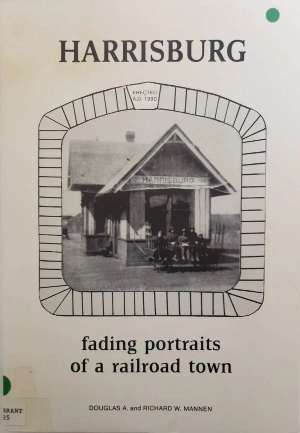 Harrisburg: fading portraits of a railroad town – Ontario Ancestors